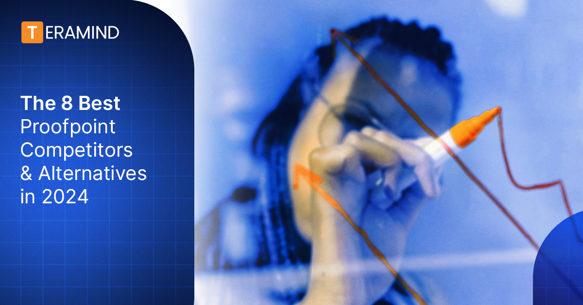 The 8 Best Proofpoint Competitors & Alternatives in 2025