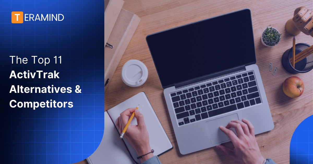 The Top 11 ActivTrak Alternatives & Competitors