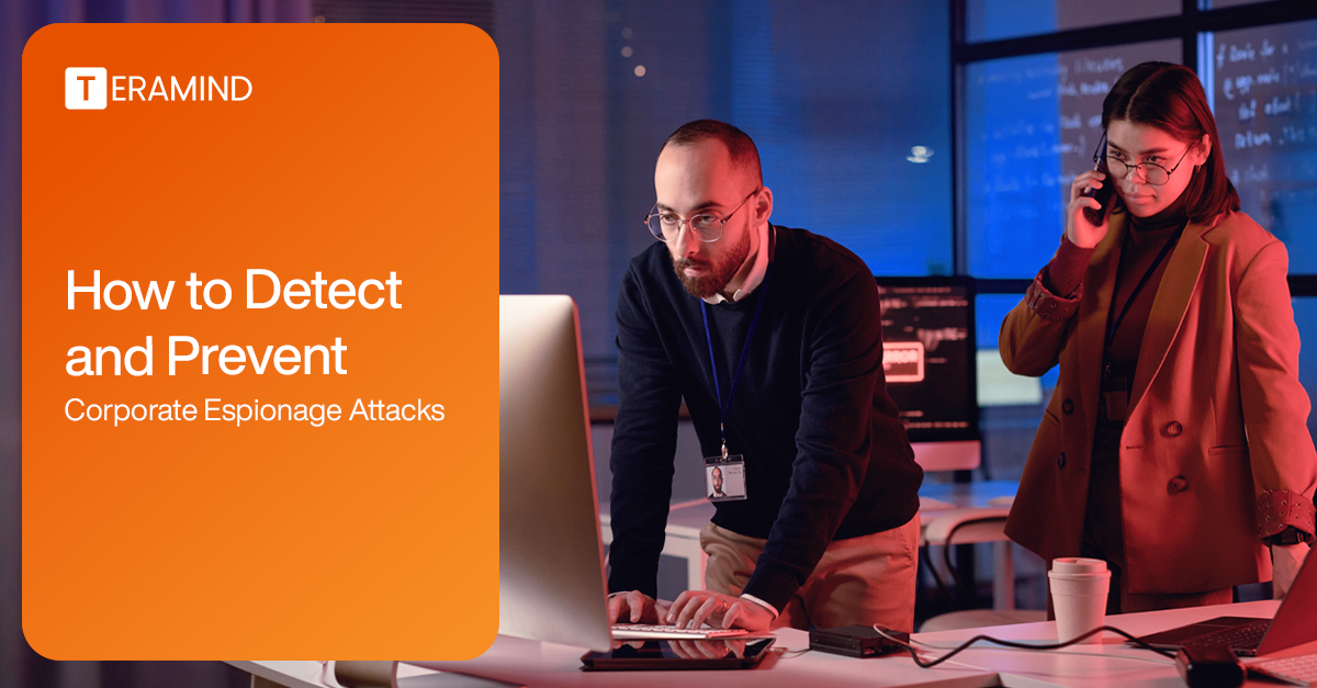 How to Detect and Prevent Corporate Espionage Attacks